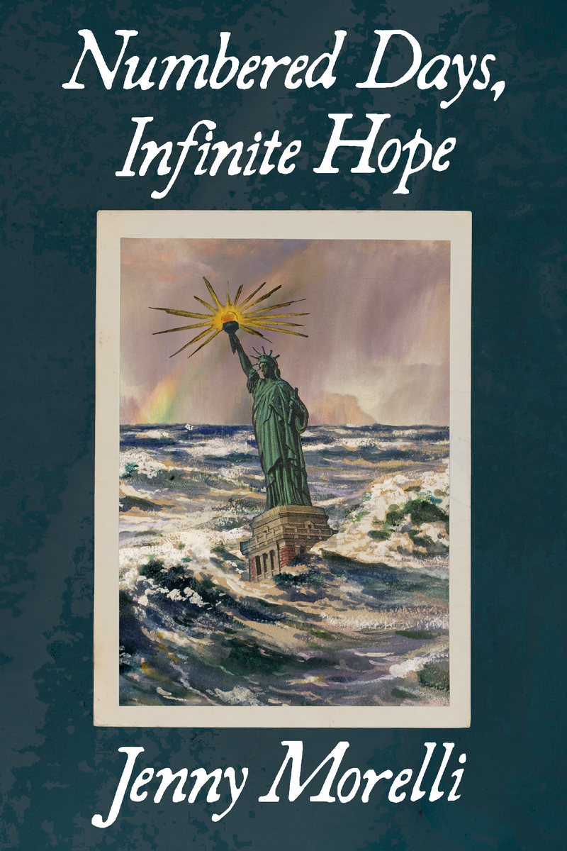 Numbered Days, Infinite Hope, by Jenny Morelli - Bottlecap Press
